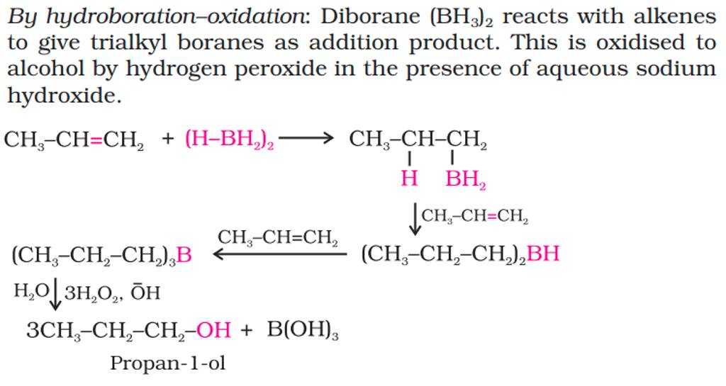 By hydroboration-oxidation: Diborane (BH3 )2 reacts with alkenes to give..