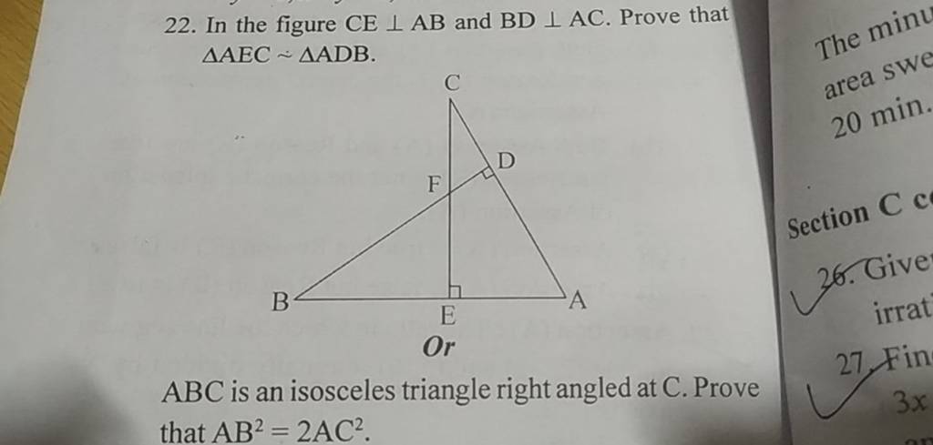 22. In the figure CE⊥AB and BD⊥AC. Prove that AEC∼ ADB. ABC is an isosce..