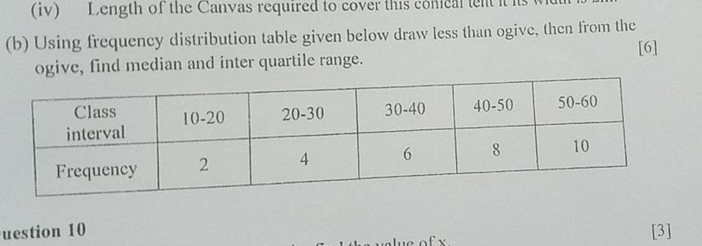 (b) Using frequency distribution table given below draw less than ogive,