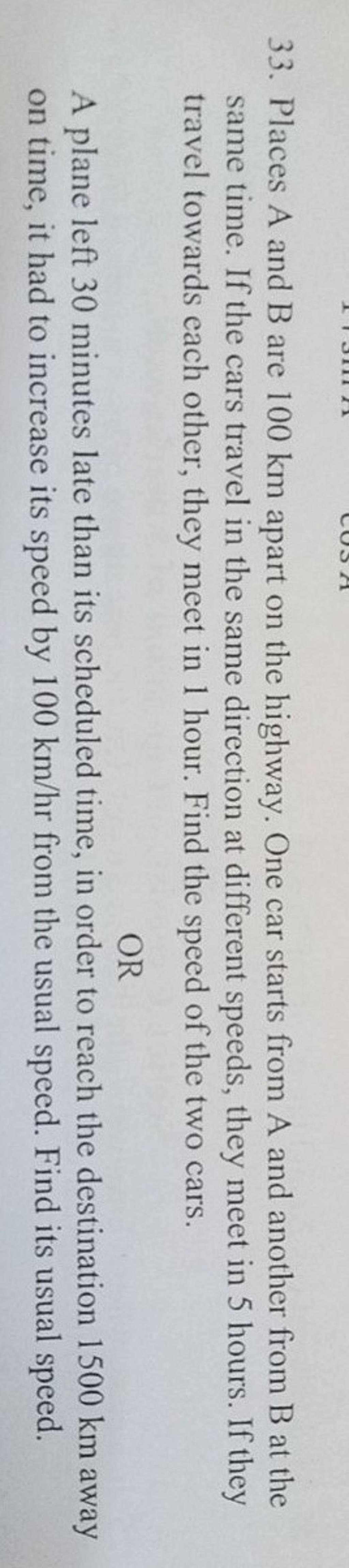 33. Places A and B are 100 km apart on the highway. One car starts from A..