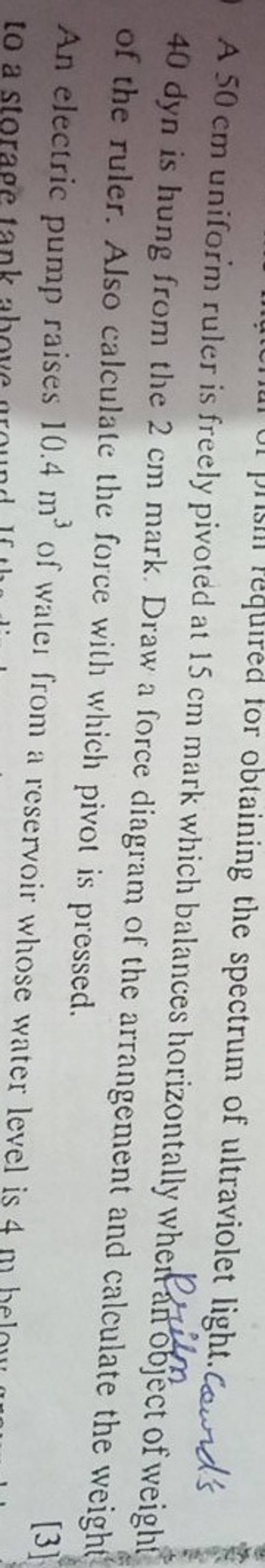 A 50 cm uniform ruler is freely pivoted at 15 m the spectrum of ultraviol..