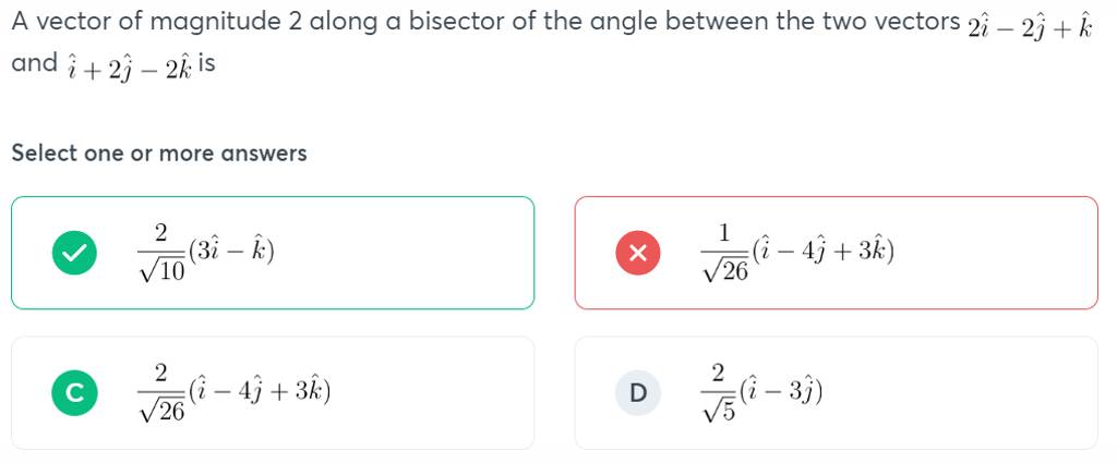 A vector of magnitude 2 along a bisector of the angle between the two vec..