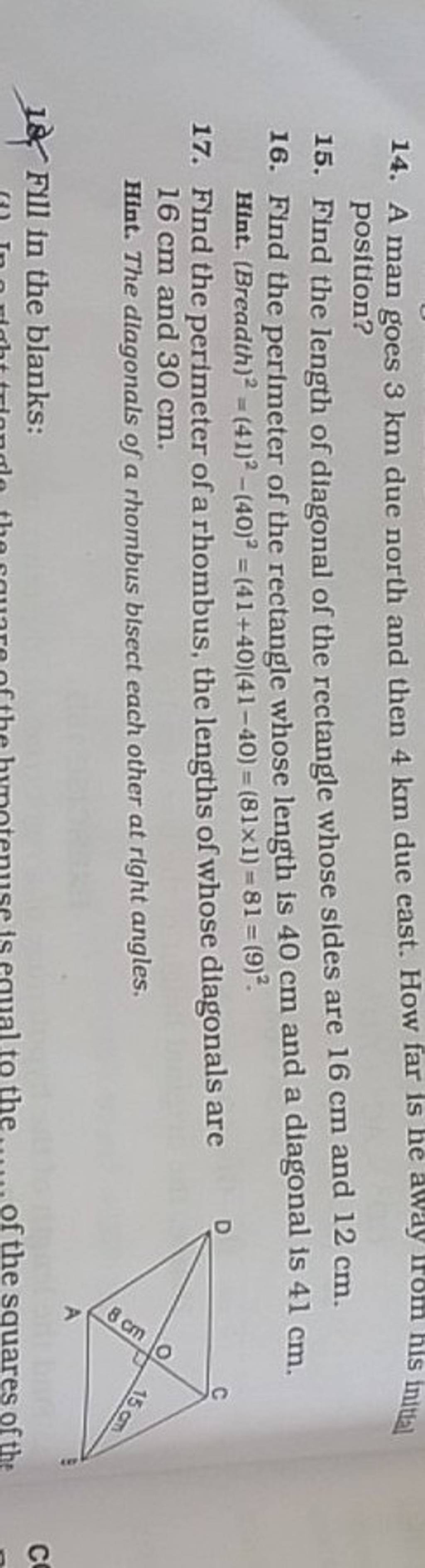 14. A man goes 3 km due north and then 4 km due east. How far is he away