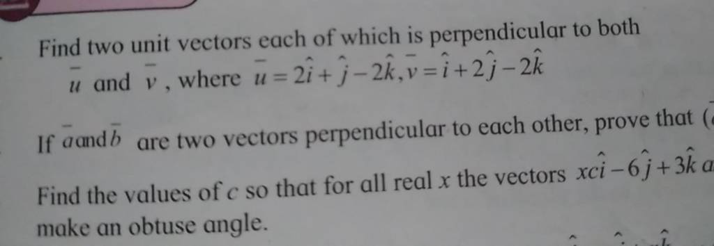 Find two unit vectors each of which is perpendicular to both uˉ and vˉ, w..