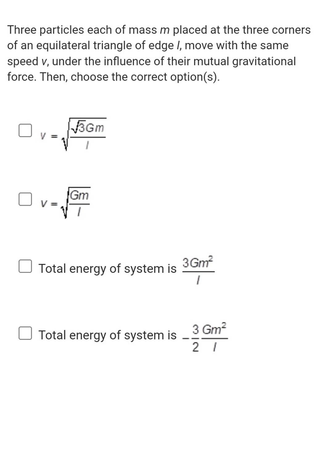 Three particles each of mass m placed at the three corners of an equilate..