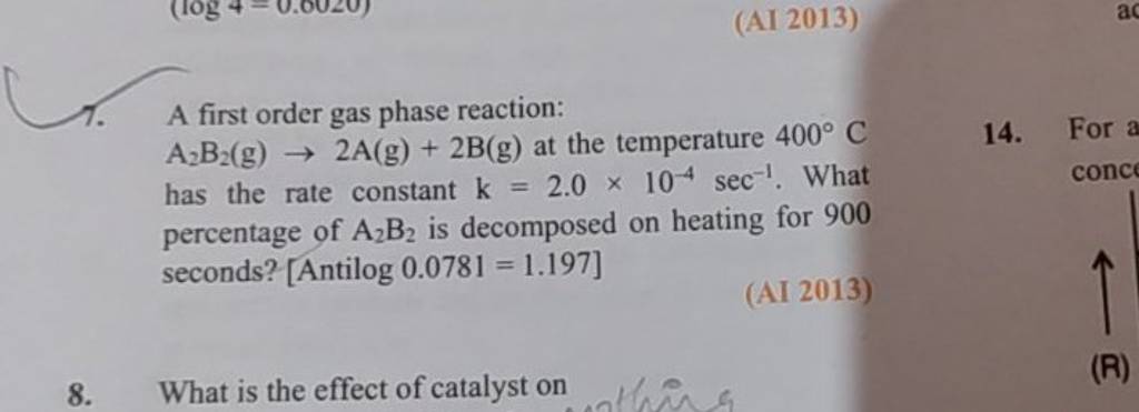7. A first order gas phase reaction: | Filo