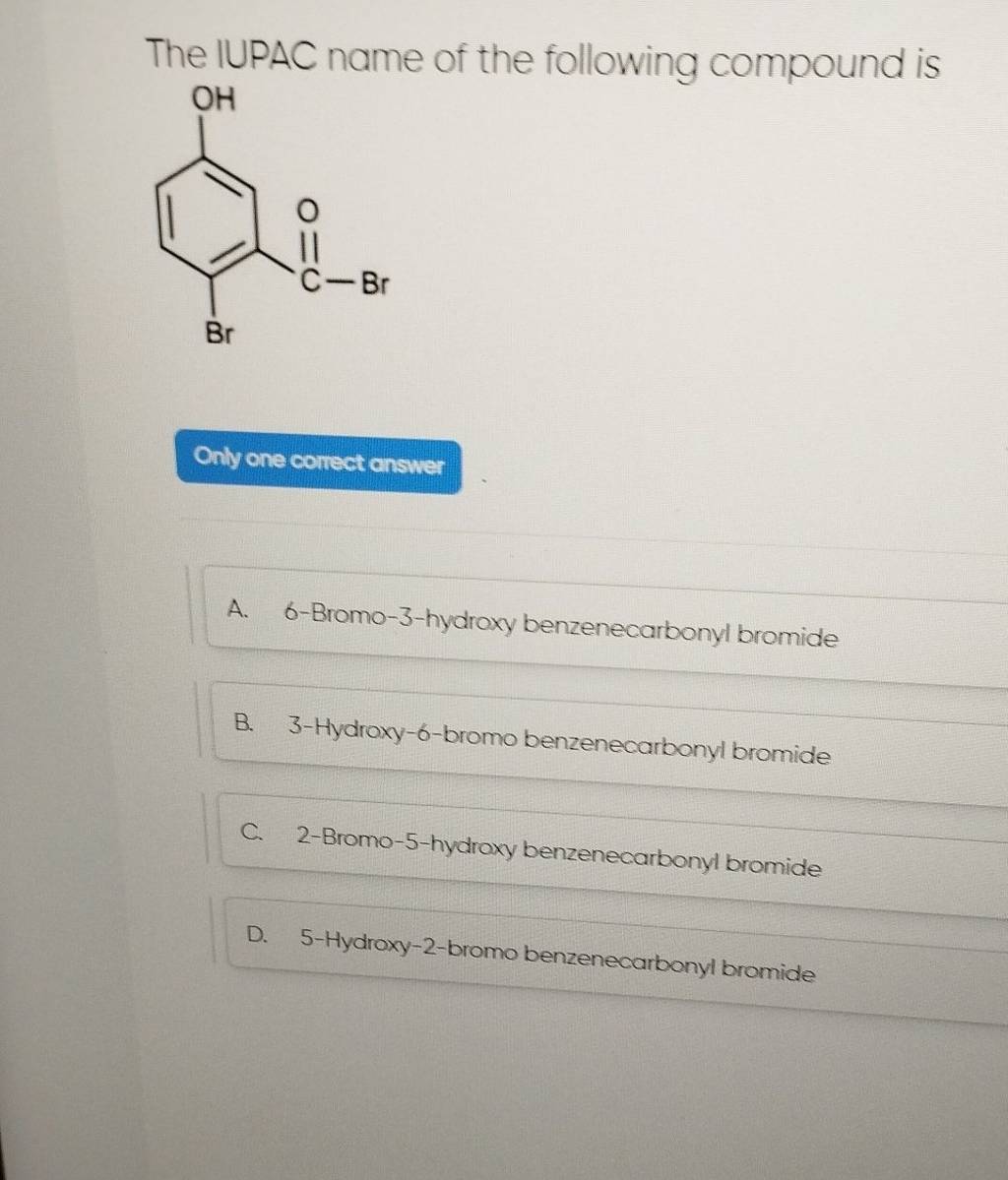 The IUPAC name of the following compound is Only one correct answer | Filo