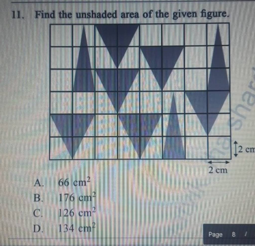 11. Find the unshaded area of the given figure. A. 66 cm2 B. 176 cm2 C. 1..