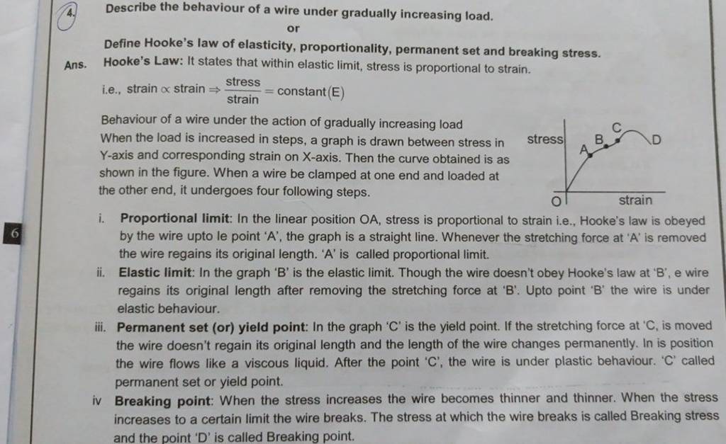 4. Describe the behaviour of a wire under gradually increasing load. or D..