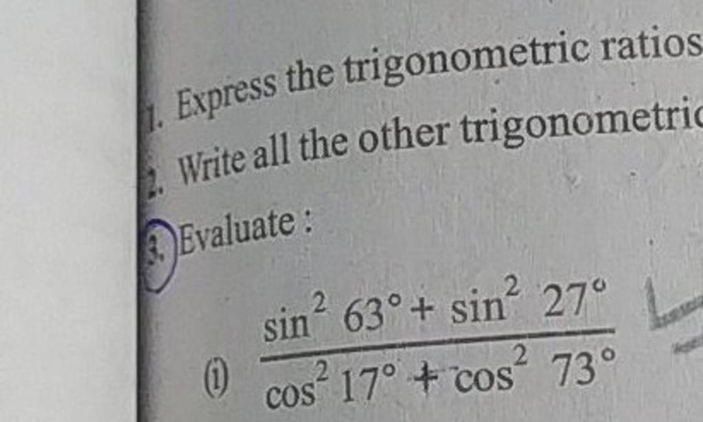1. Express the trigonometric ratios 2. Write all the other trigonometri 8..