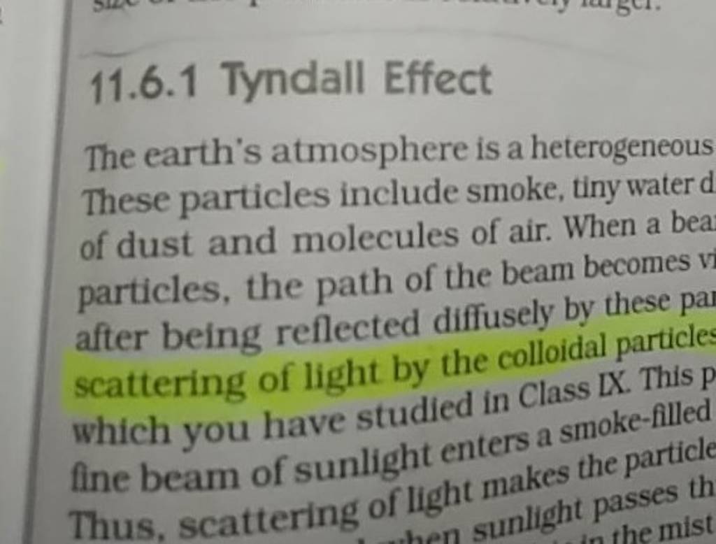 11.6.1 Tyndall Effect The earth's atmosphere is a heterogeneous These par..