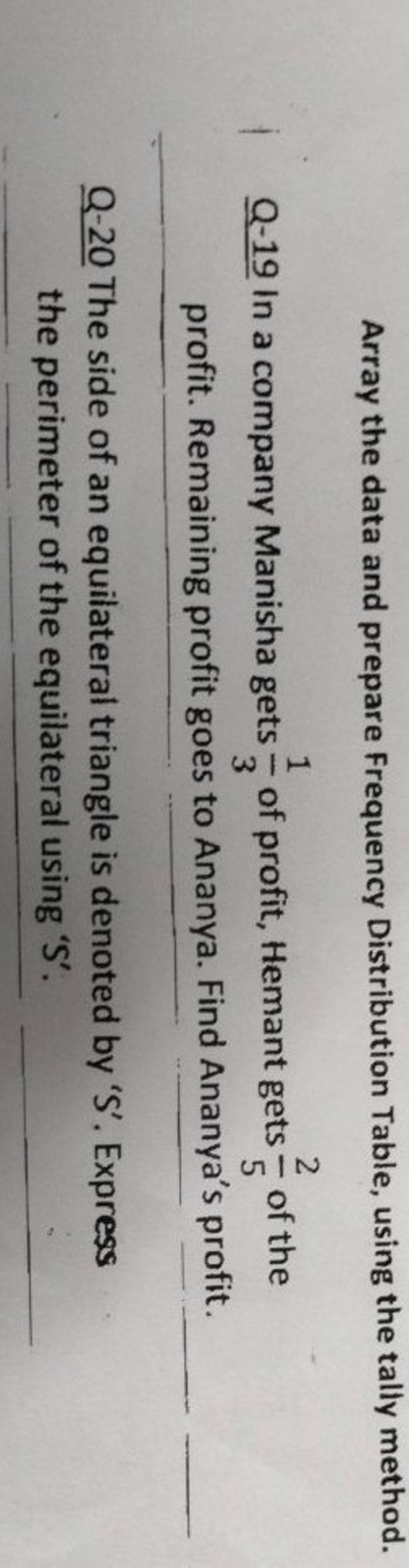 Array the data and prepare Frequency Distribution Table, using the tally