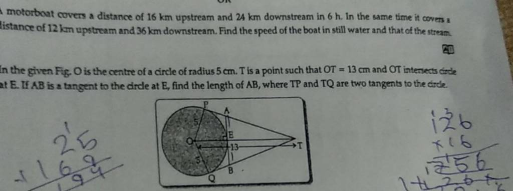 motorboat covers a distance of 16 km upstream and 24 km downstream in 6 h..