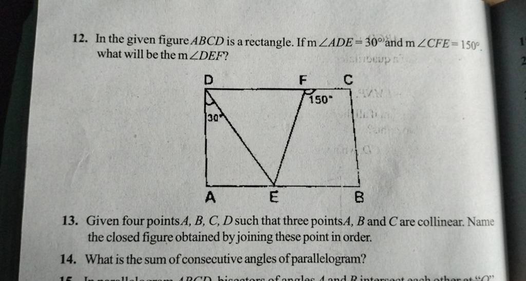 12. In the given figure ABCD is a rectangle. If m∠ADE=30∘ and m∠CFE=150∘...