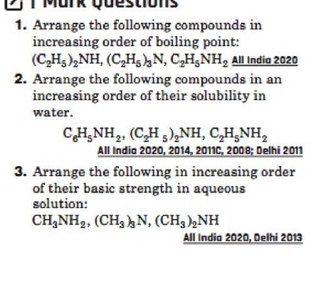 1. Arrange the following compounds in increasing order of boiling point: