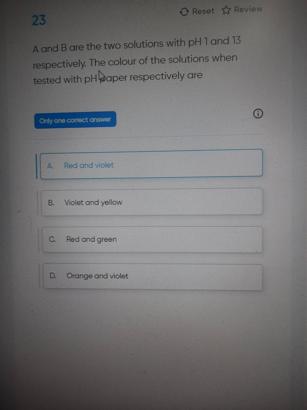 23 Reset in Review A and B are the two solutions with pH1 and 13 respecti..