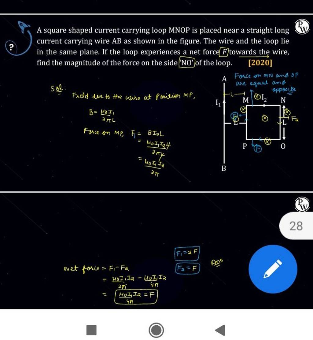A square shaped current carrying loop MNOP is placed near a straight long..