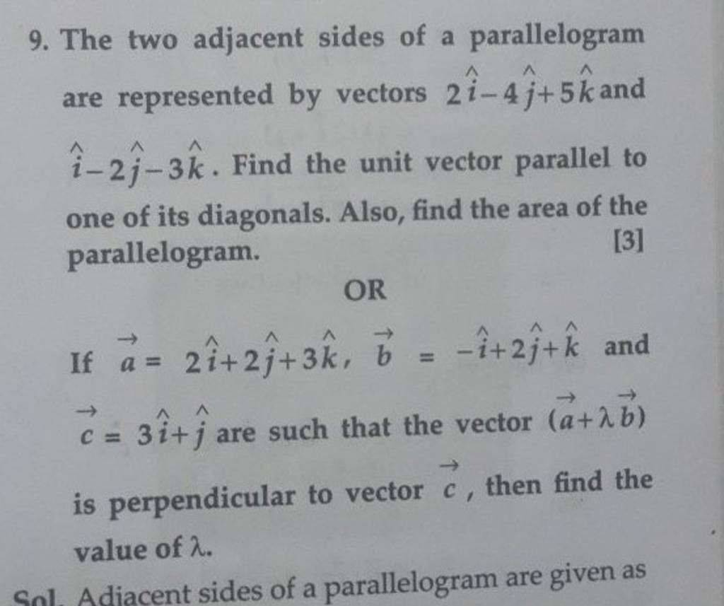 9. The two adjacent sides of a parallelogram are represented by vectors 2..