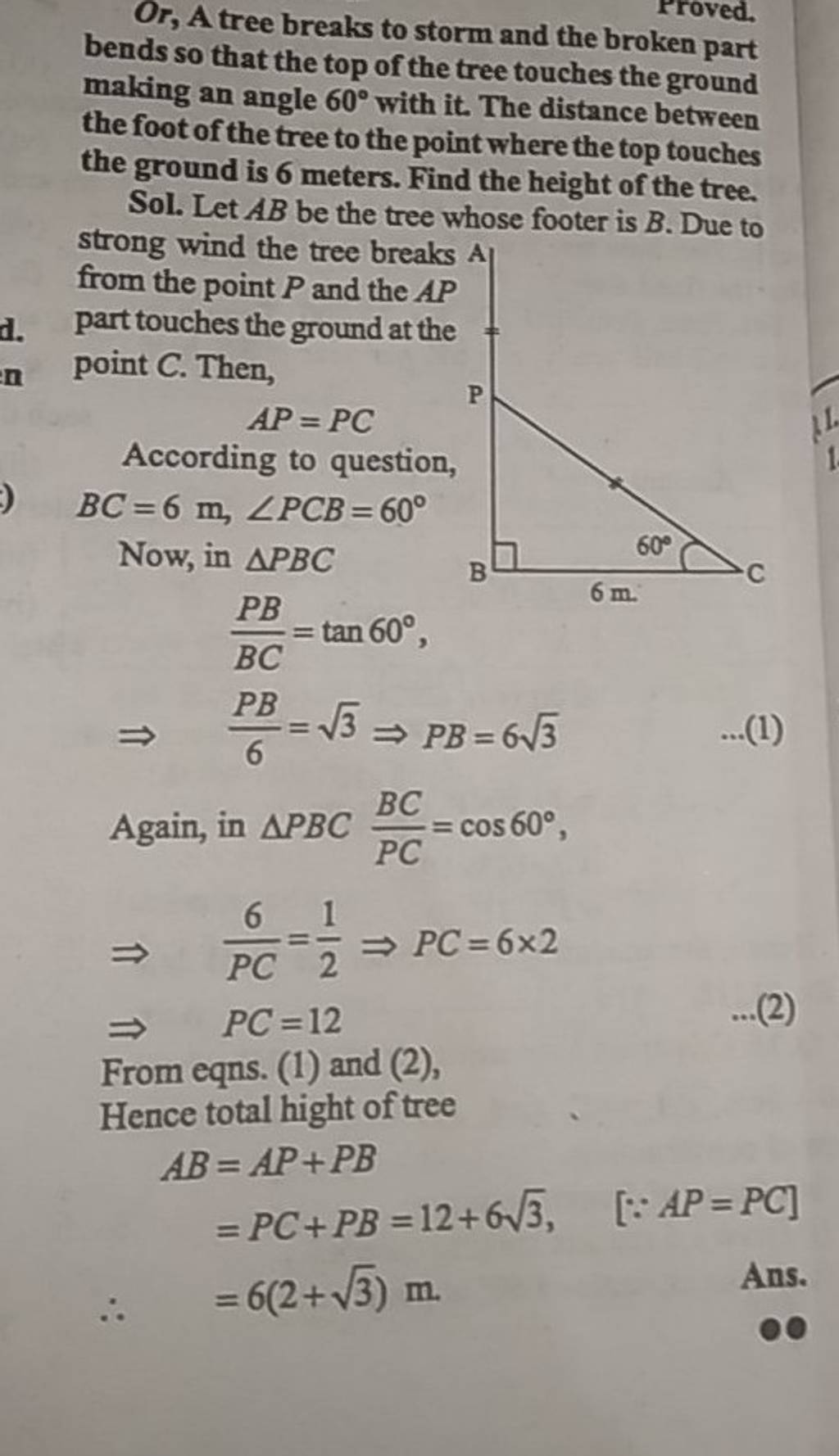 Or, A tree breaks to storm and the broken part bends so that the top of t..