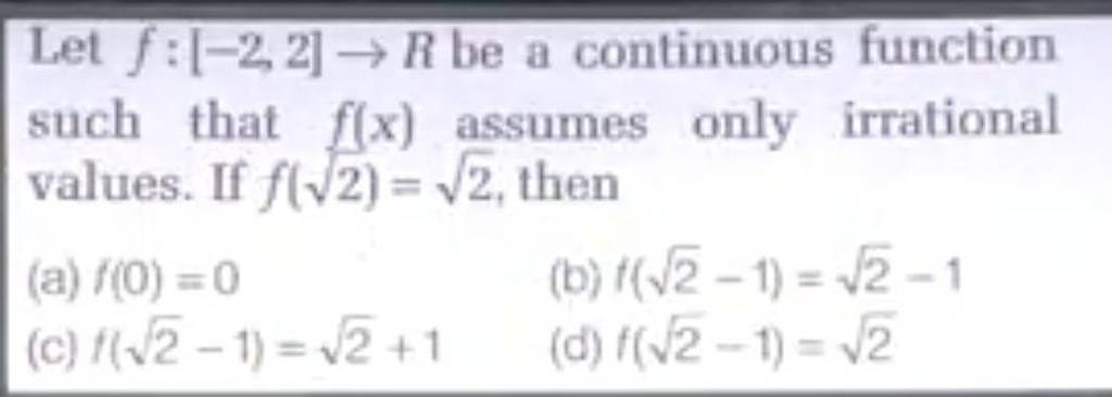 Let F [−2 2]→r Be A Continuous Function Such That F X Assumes Only Irrat