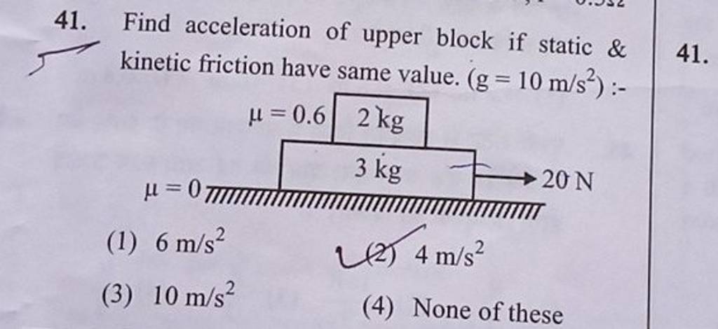 Find acceleration of upper block if static \& kinetic friction have same Find acceleration of upper block if static \& kinetic friction have same