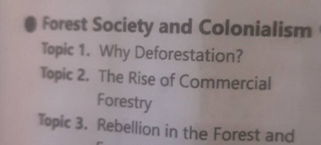Forest Society and Colonialism Topic 1. Why Deforestation? Topic 2. The R..