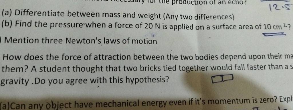 (a) Differentiate between mass and weight (Any two differences) | Filo