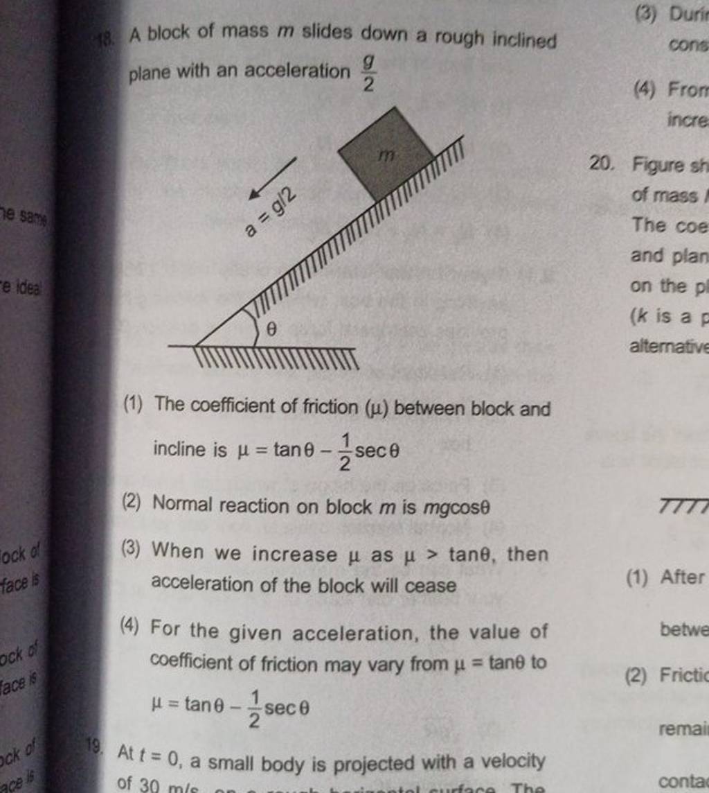 18. A block of mass m slides down a rough inclined plane with an accelera..