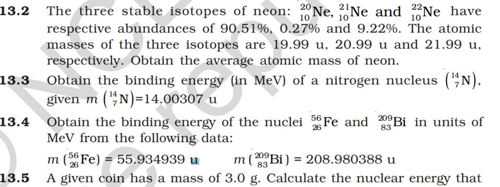13.2 The three stable isotopes of neon: 1020 Ne,1021 Ne and 1022 Ne have
