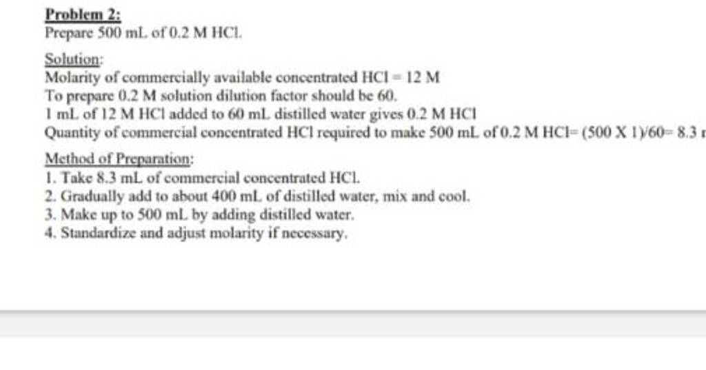 Problem 2: Prepare 500 mL of 0.2MHCl. Solution: Molarity of commercially