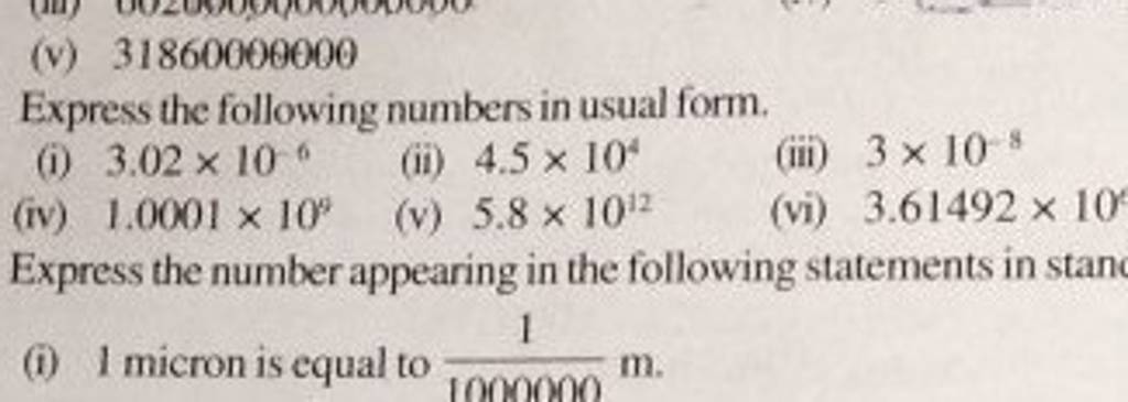 (v) 31860000000 Express the following numbers in usual form. (i) 3.02×10−..