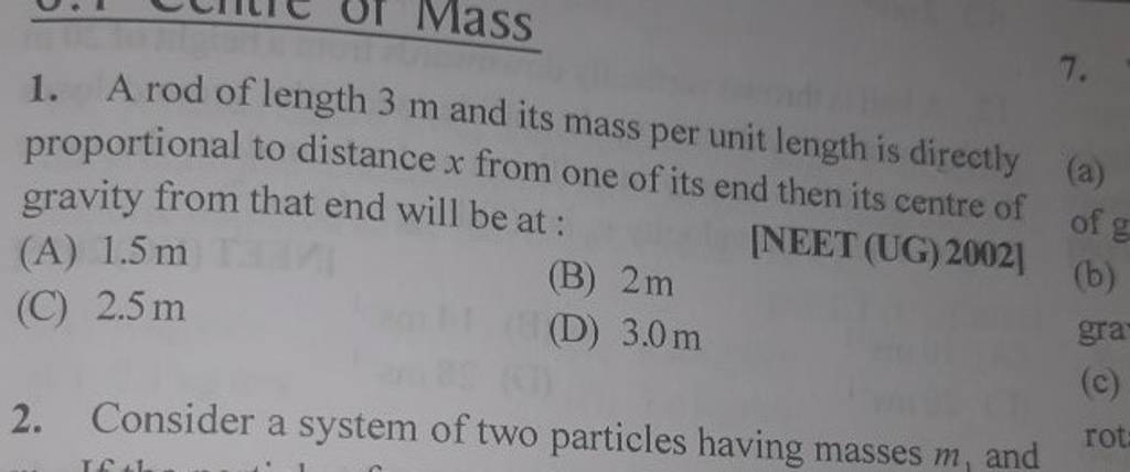 1. A rod of length 3 m and its mass per unit length is directly proportio..