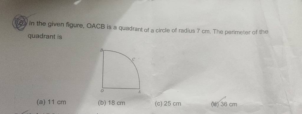In the given figure, OACB is a quadrant of a circle of radius 7 cm. The p..