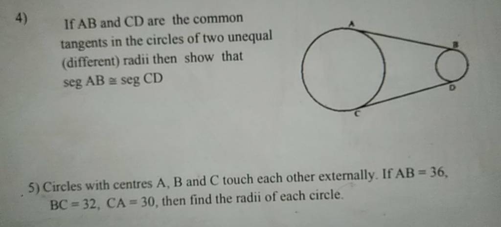 4) If AB and CD are the common tangents in the circles of two unequal (di..