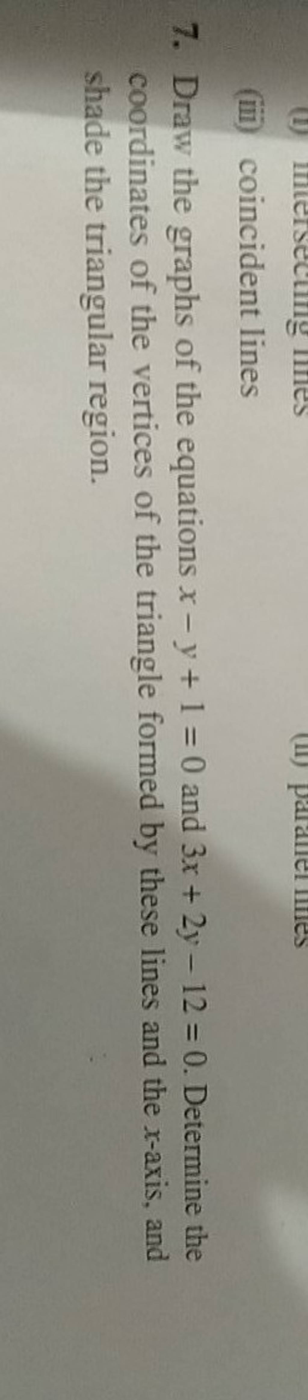 Iii Coincident Lines 7 Draw The Graphs Of The Equations X−y 1 0 And 3x