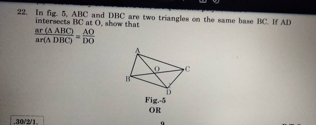 22. In fig. 5, ABC and DBC are two triangles on the same base BC. If AD i..