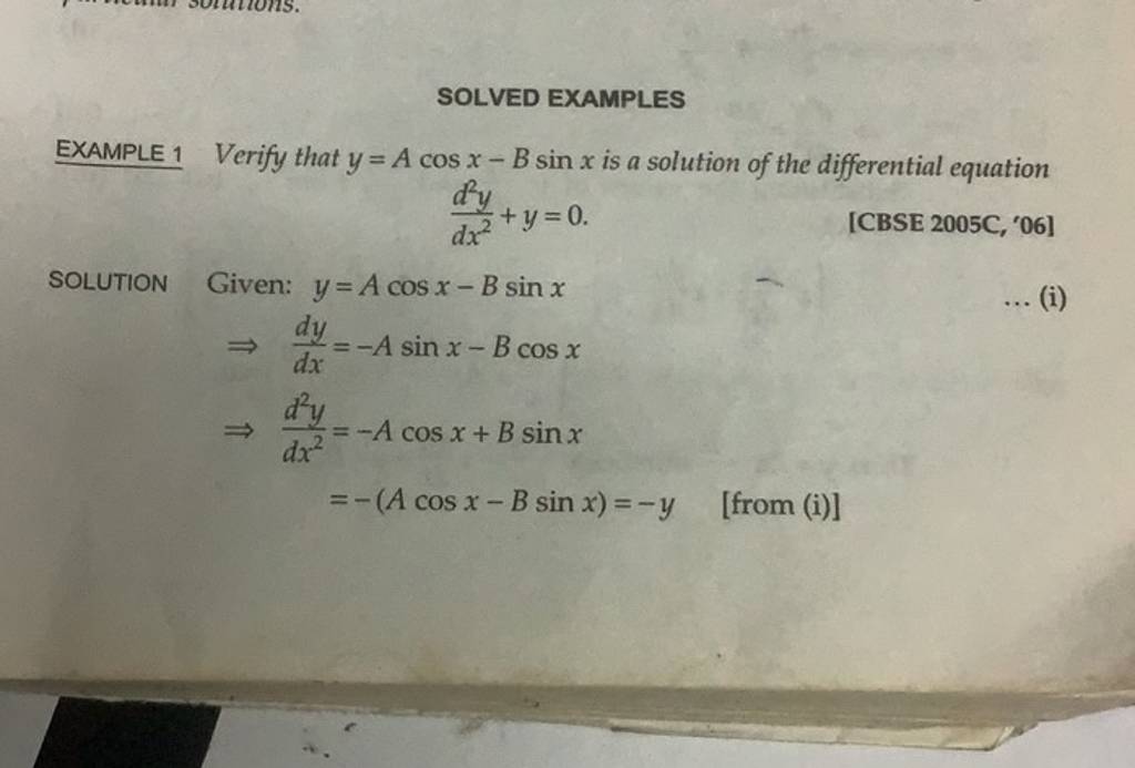 SOLVED EXAMPLES EXAMPLE 1 Verify that y=Acosx−Bsinx is a solution of the SOLVED EXAMPLES EXAMPLE 1 Verify that y=Acosx−Bsinx is a solution of the