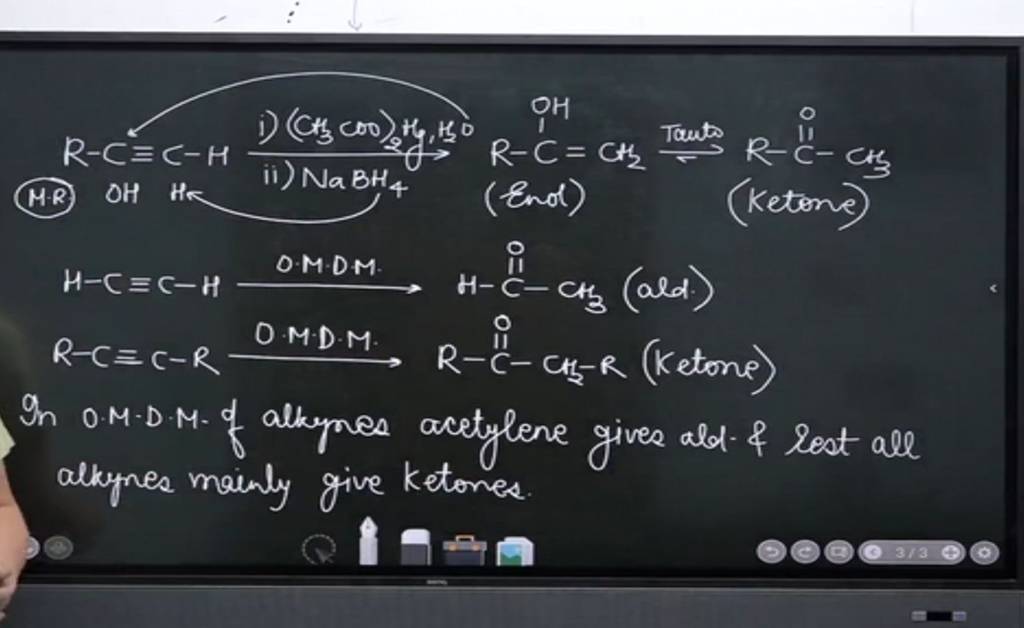 In O.M.D.M. of alkynes acetylene gives ald. \& lest all alkynes mainly gi..