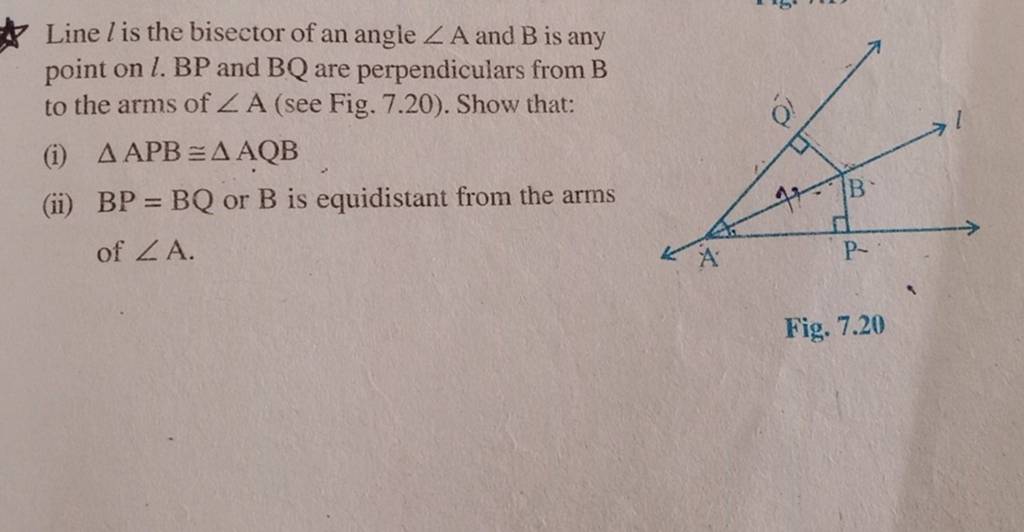 Line l is the bisector of an angle ∠A and B is any point on l. BP and BQ