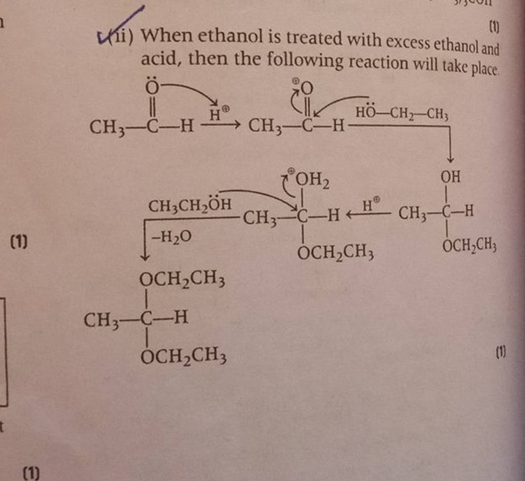 ii) When ethanol is treated with excess ethanol and acid, then the follow..