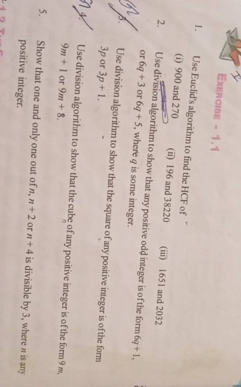 1 Use Euclids Algorithm To Find The Hcf Of 2 Use Division Algorithm To
