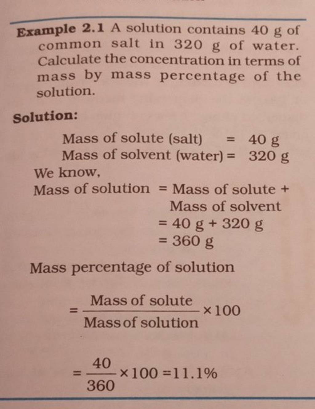 Example 2.1 A solution contains 40 g of common salt in 320 g of water. Ca..