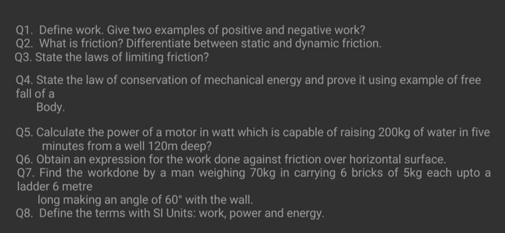 Q1. Define work. Give two examples of positive and negative work? Q2. Wha..