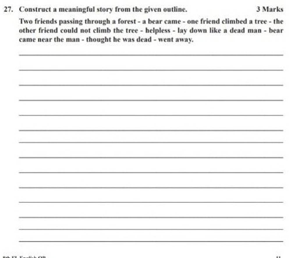 27. Construct a meaningful story from the given outline. 3 Marks Two frie..