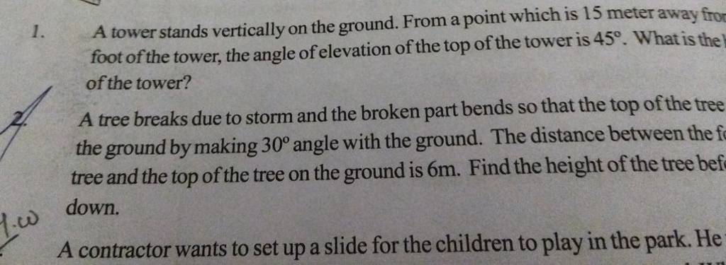 1. A tower stands vertically on the ground. From a point which is 15 mete..