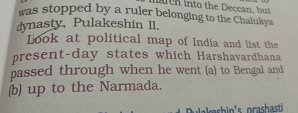 was stopped by a ruler belongto the Deccan, but dynasty, Pulakeshin II. L..