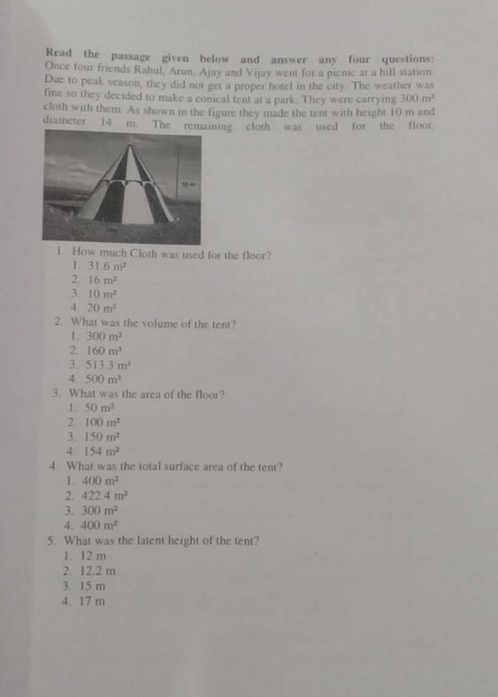 Read the passage given below and answer any four questions: Once four fri..