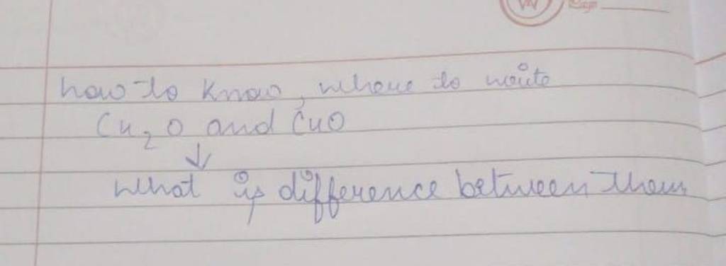 how to know, where to write Cu2 O and CuO What is difference between them..