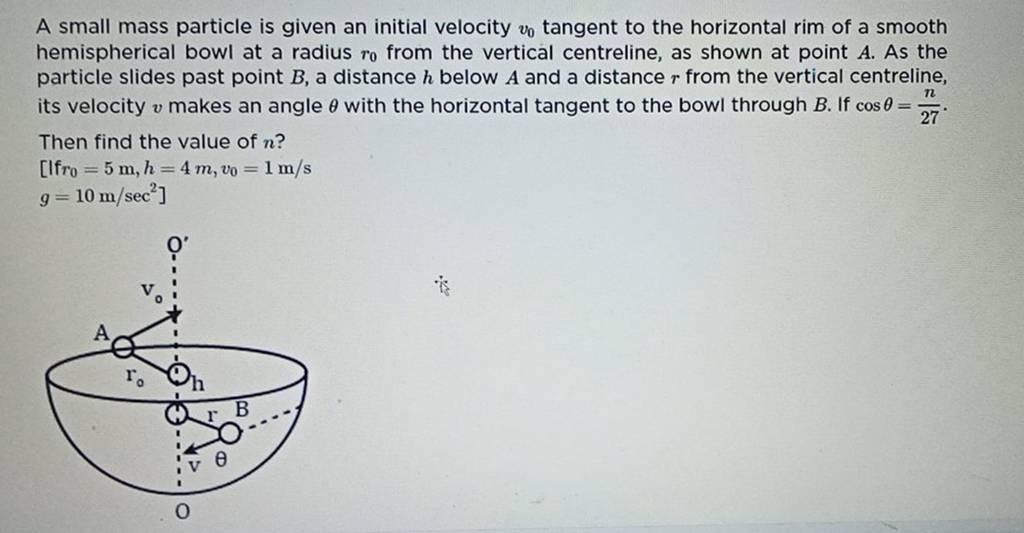 A small mass particle is given an initial velocity v0 tangent to the hor..
