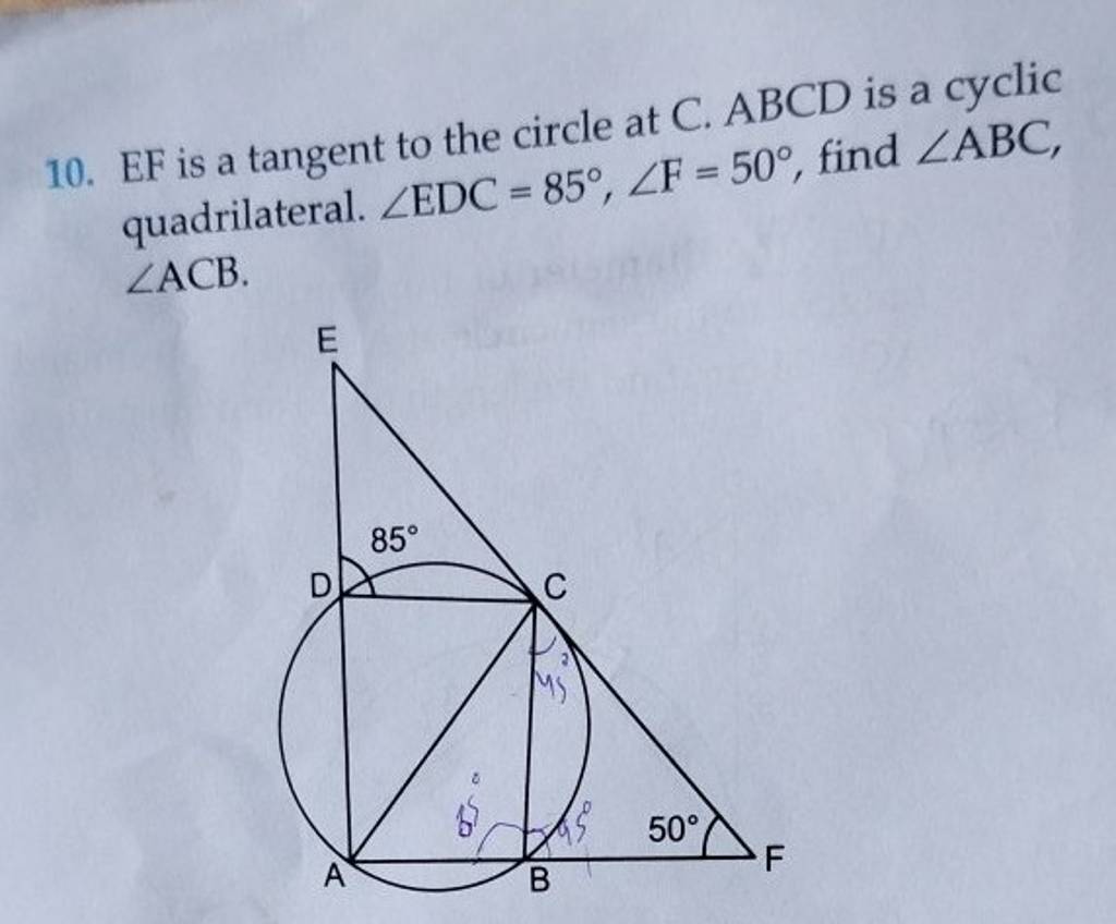 10. EF is a tangent to the circle at C.ABCD is a cyclic quadrilateral. ∠E..